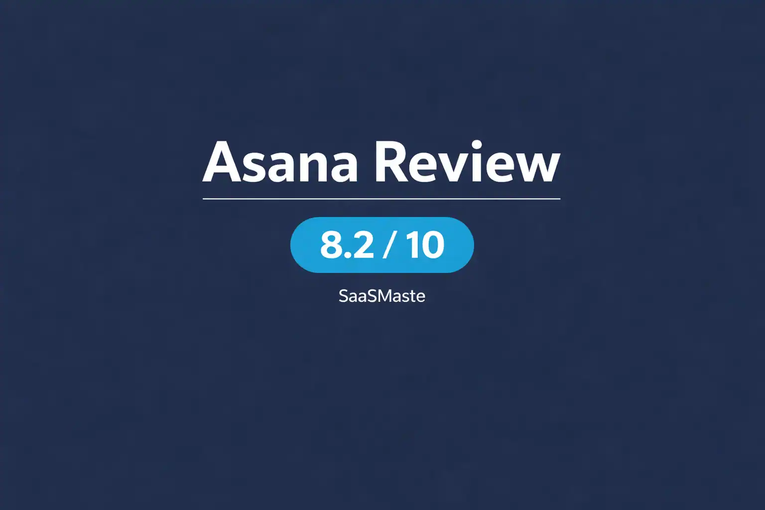Asana Review 2026: Pricing, Features, Pros & Cons Tested